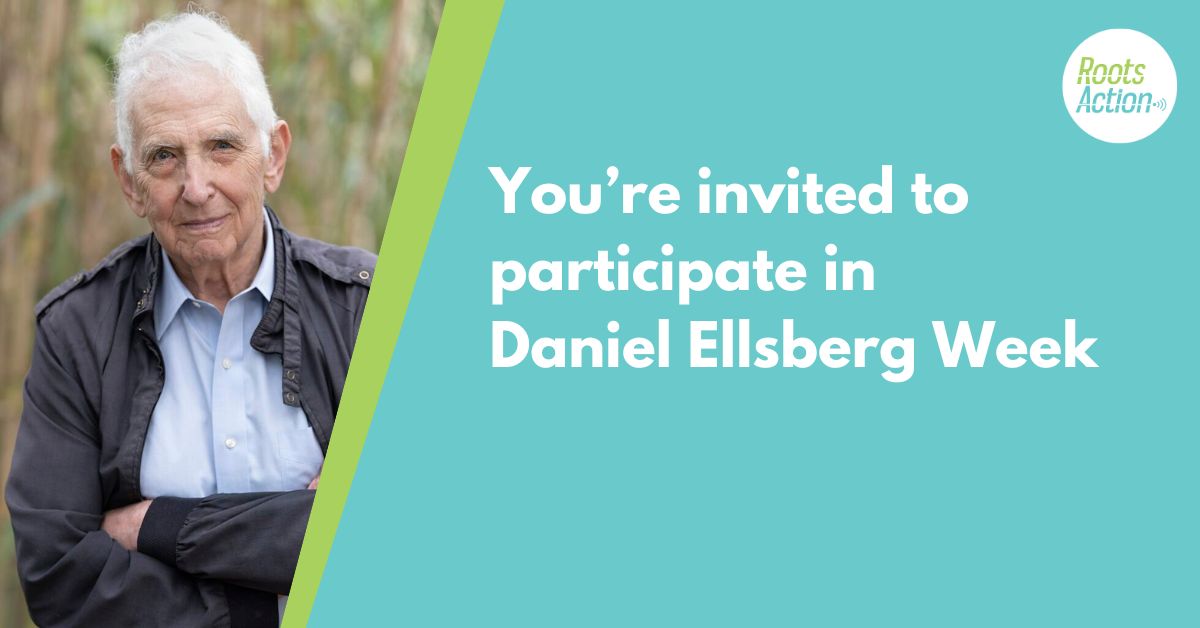 The impact made by Daniel Ellsberg Week